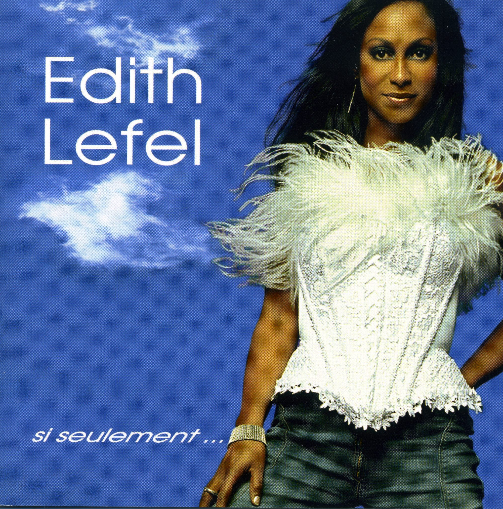 Edith Lefel : Si seulement – AZTEC Musique